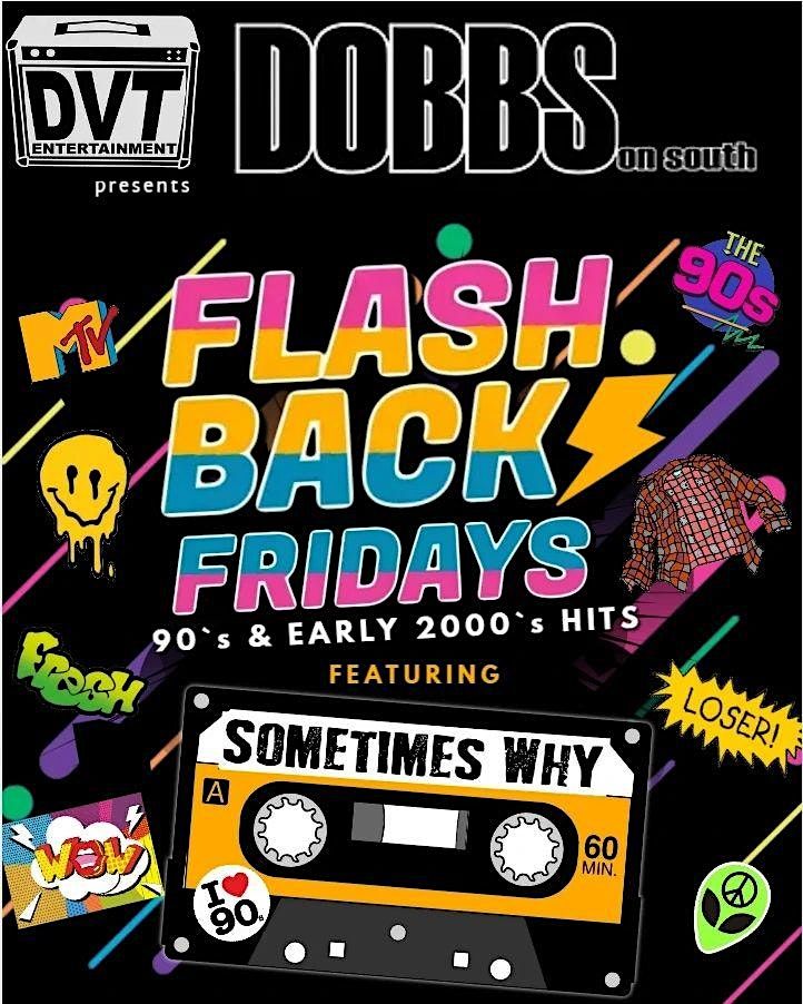 FLASHBACK FRIDAY - 90s Rock Party with Sometimes Why, Dobbs on South ...