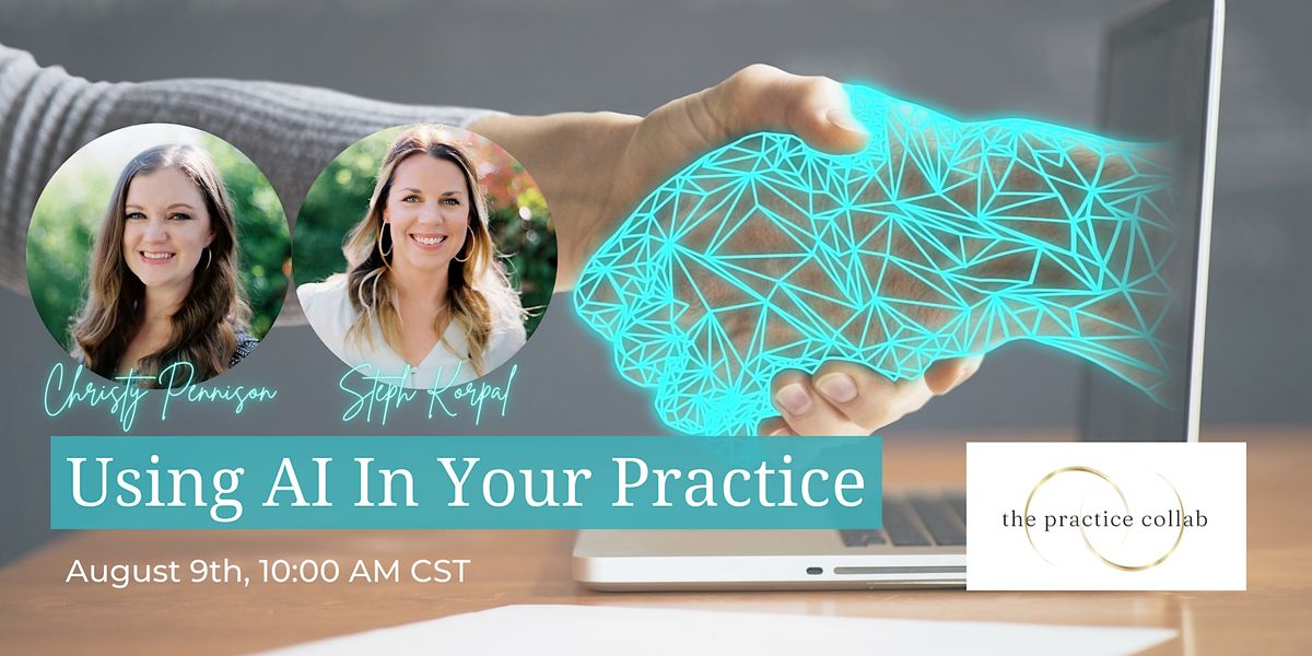 Using AI In Your Practice, Online, 9 August 2023