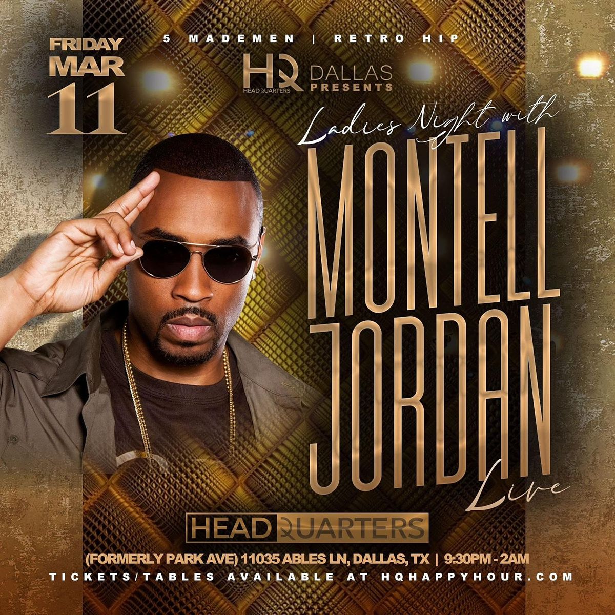 Montell Jordan Live At HQ, Headquarters Dallas, 11 March to 12 March