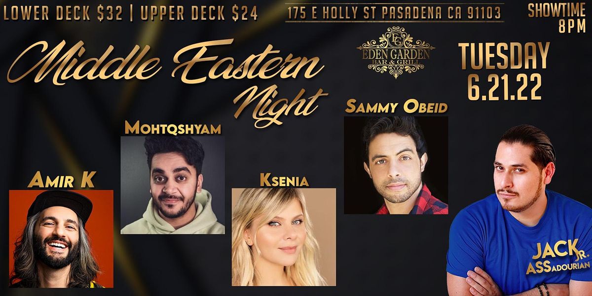Middle Eastern Comedy Night, Eden Garden Bar & Grill, Pasadena, 21 June ...