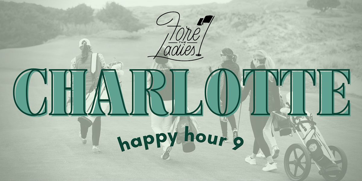 Charlotte: Happy Hour 9, play golf event, Charles T Myers Golf Course ...