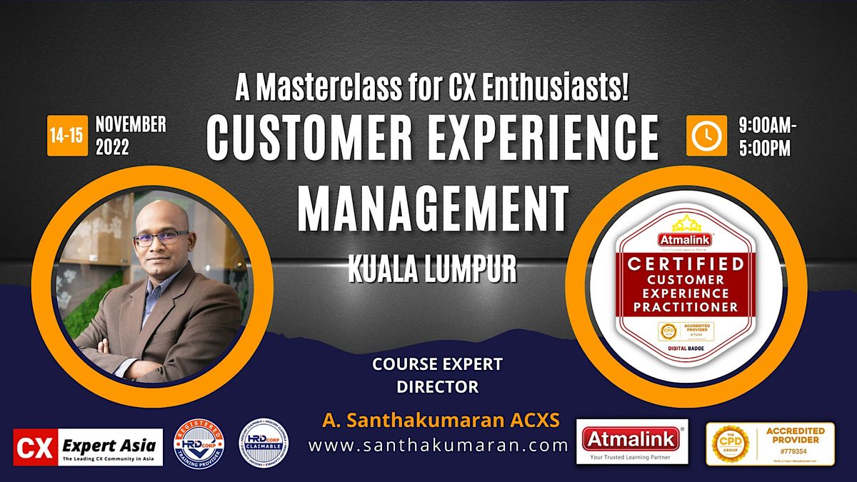 A Masterclass on Customer Experience Management, I-City, Shah Alam, 14 November to 15 November