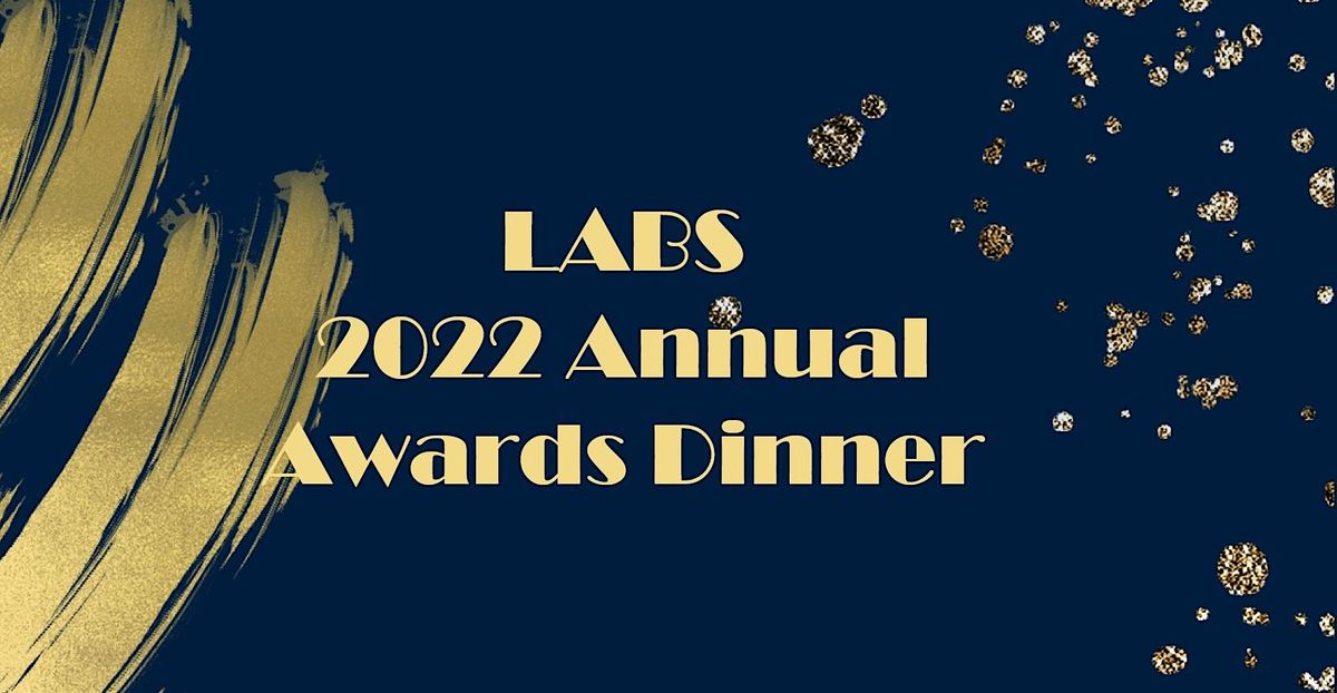 LABS 2022 Annual Awards Dinner, Embassy Suites by Hilton Los Angeles ...