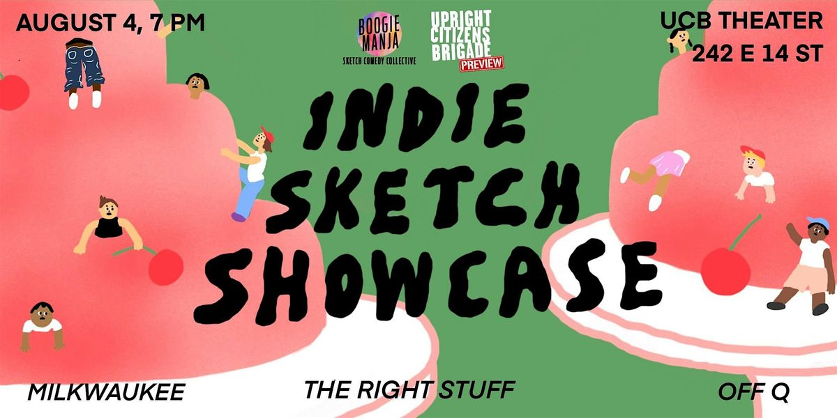 *UCBNY Preview* Indie Sketch Showcase, 242 E 14th St, New York, 4 August 2024
