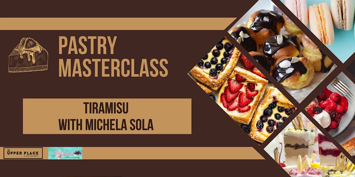 PASTRY MASTERCLASS - TIRAMISU SPECIAL, The Upper Place, London, 22 November 2023