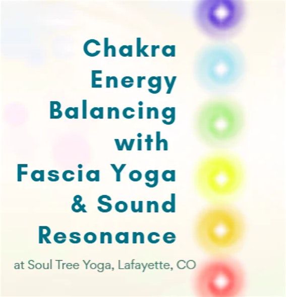 Chakra Energy Balancing & Fascia Yoga & Sound Resonance, Soul Tree Yoga ...