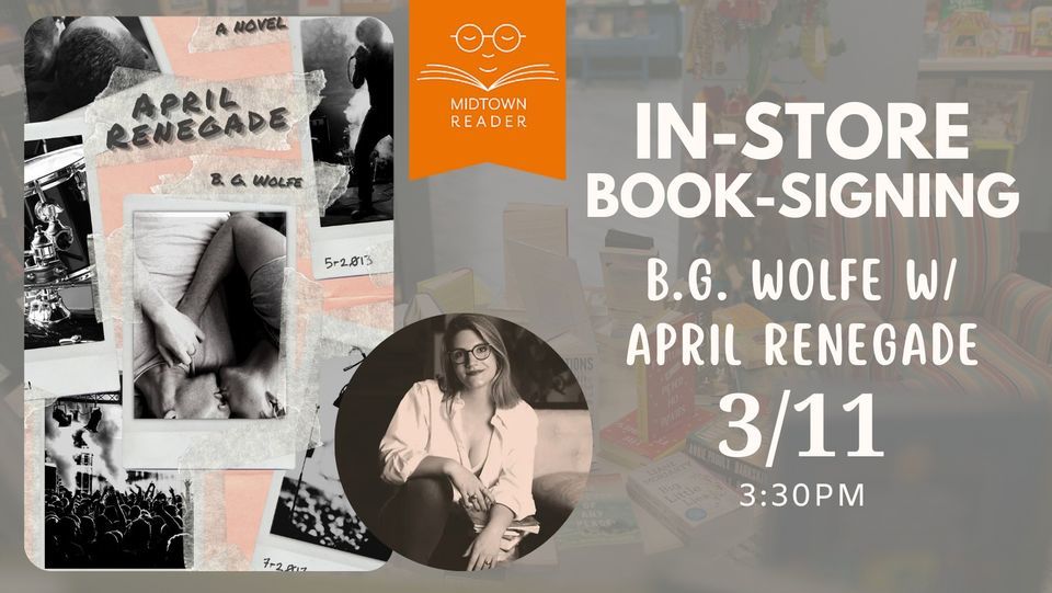 BOOK SIGNING: B.G. Wolfe w/ April Renegade Primary tabs, Midtown Reader ...