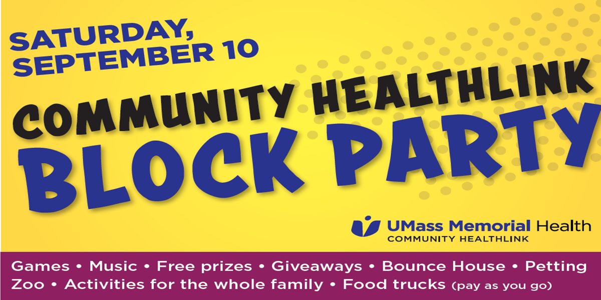 UMass Memorial Health -- Community Healthlink Block Party!, 72 Jaques ...