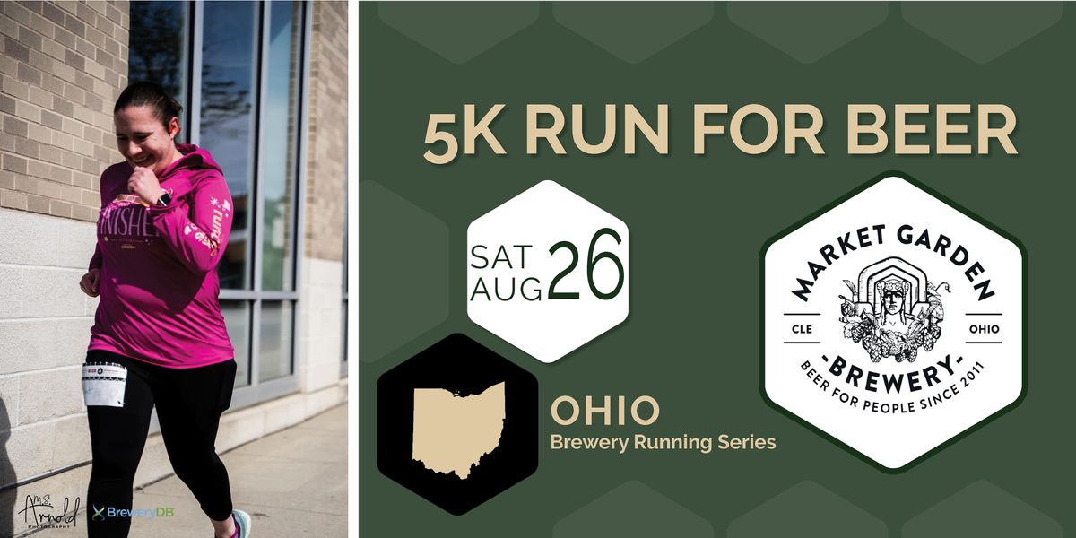 5k Beer Run x Market Garden Brewery | 2023 OH Brewery Running Series, Market Garden Brewery ...