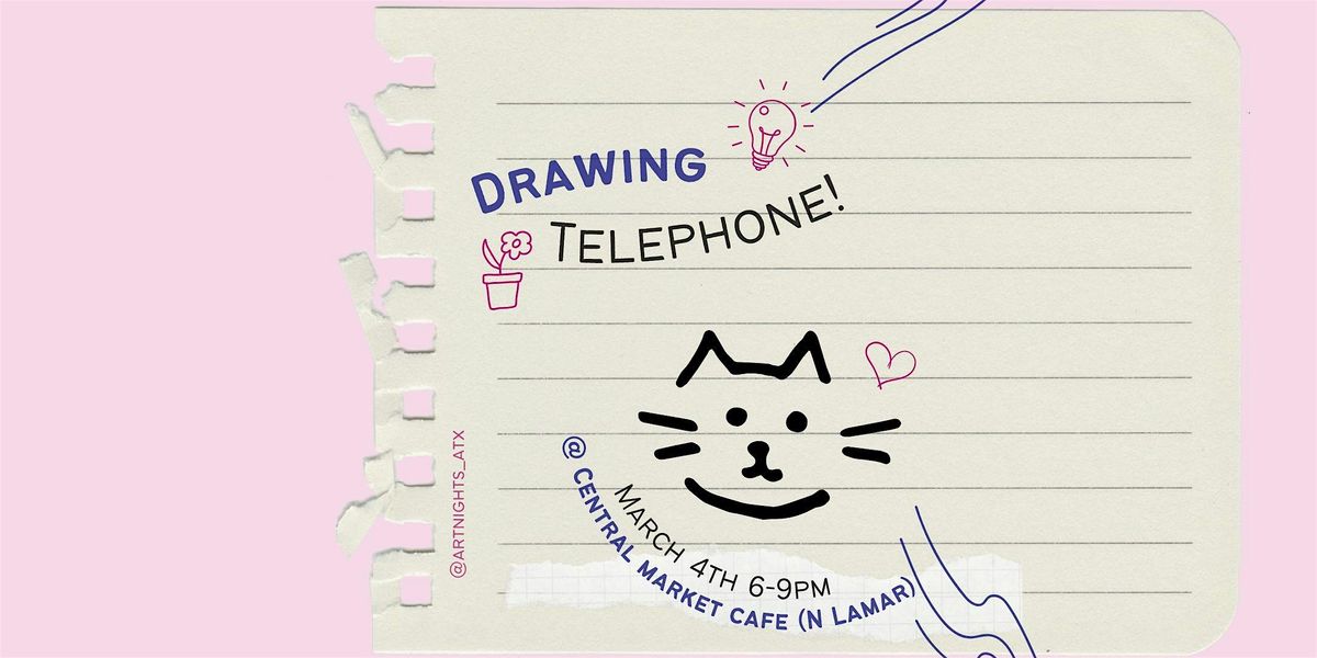 Drawing Telephone - Art Game Night, Central Market, Austin, 4 March 2024