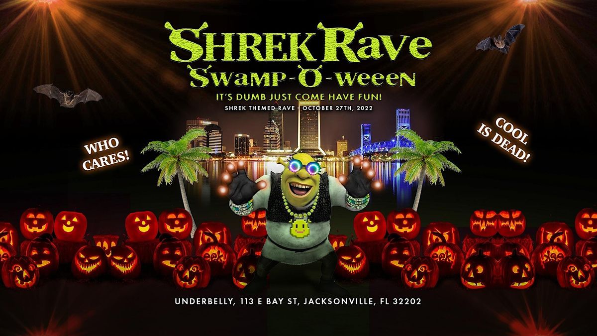 SHREK RAVE, Underbelly, Jacksonville, 27 October to 28 October