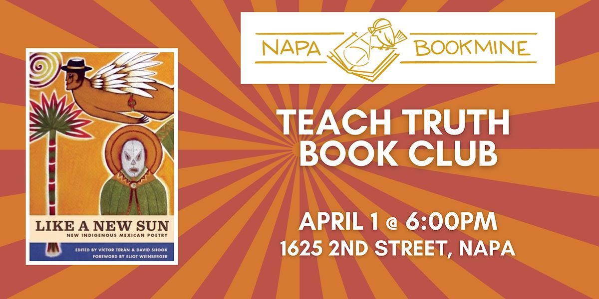 Teach Truth Book Club: Like a New Sun - New Indigenous Mexican Poetry ...