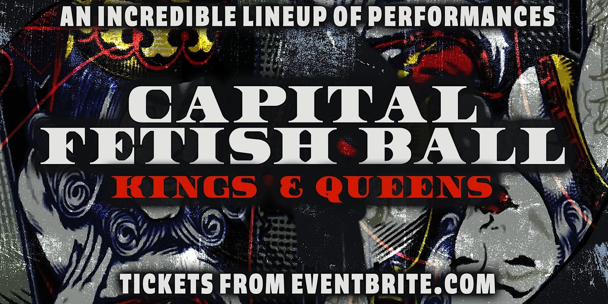 Kings and Queens - Capital Fetish Ball, Eva Wellington, 4 June to 5 June