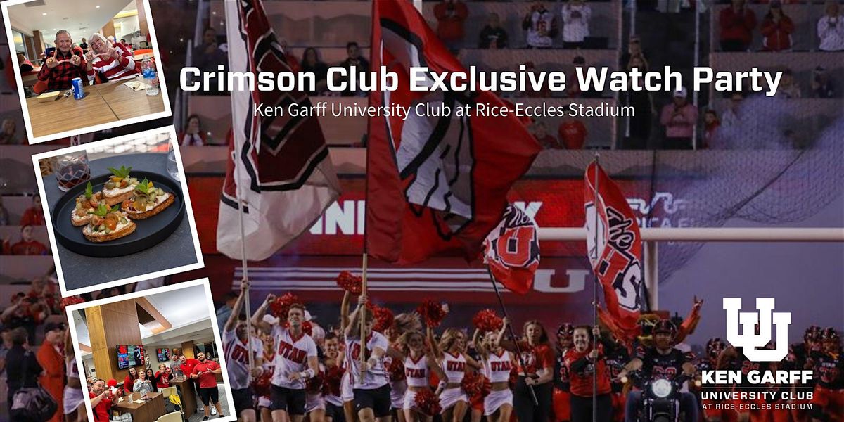 Official Crimson Club Utes Watch Party at the Ken Garff University Club ...