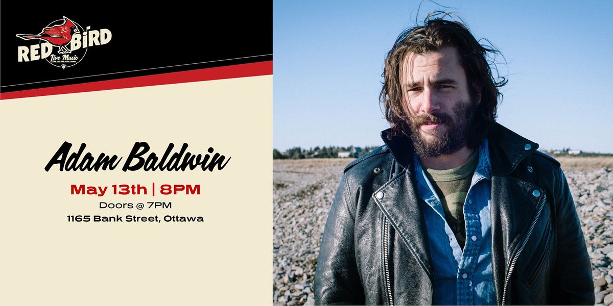 Red Bird Presents Adam Baldwin, Red Bird, Ottawa, 13 May 2022