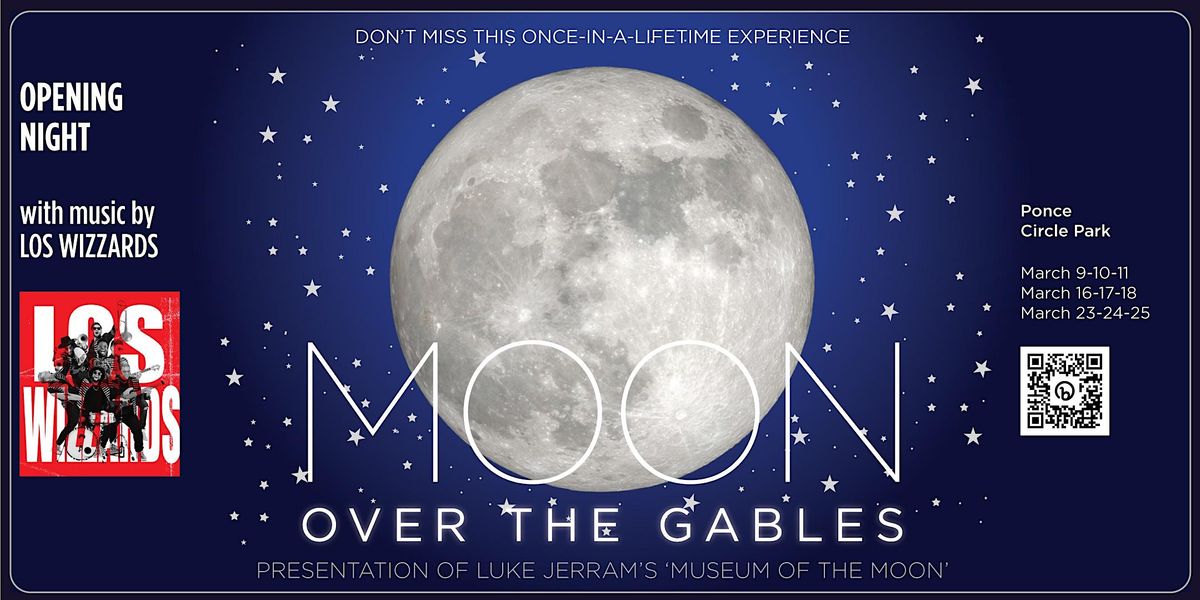 Moon Over The Gables - Opening Night (Museum of the Moon), Ponce Circle ...