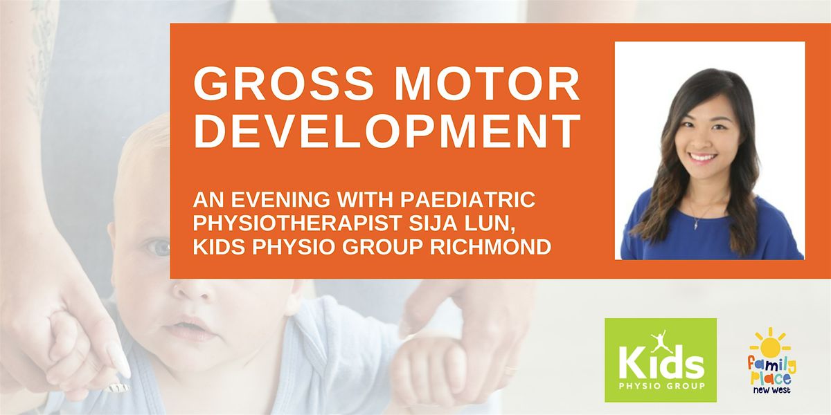 Gross Motor Development Talk with a Pediatric Physiotherapist, New ...