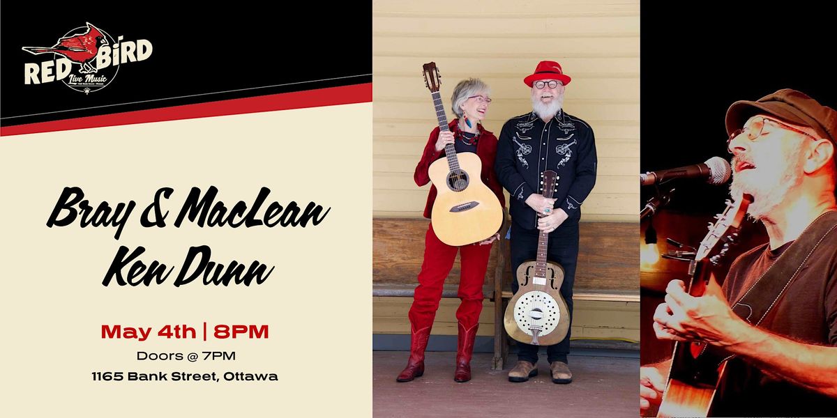 Bray & MacLean and Ken Dunn, Red Bird, Ottawa, 4 May 2023