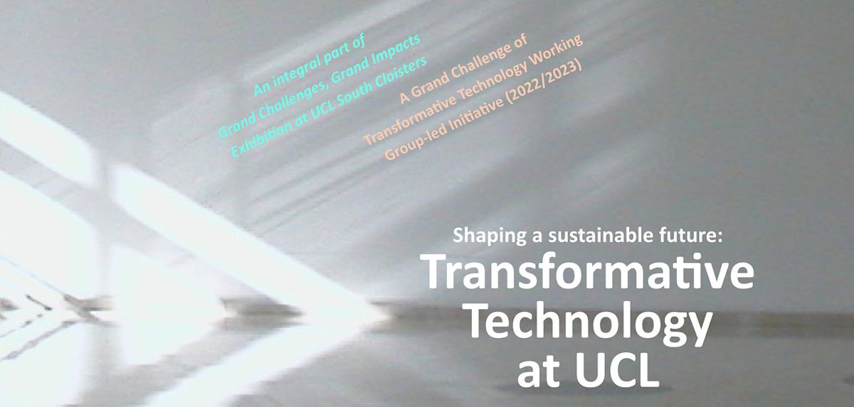 Shaping a sustainable future: transformative technology at UCL, UCL ...