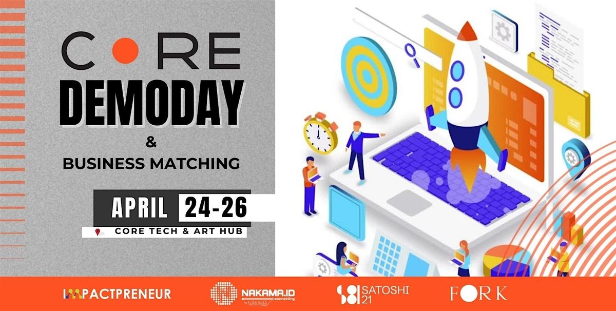 CORE DEMO DAY APRIL 2024, Core Tech & Art Hub, Kec. Kuta Utara, 24 ...