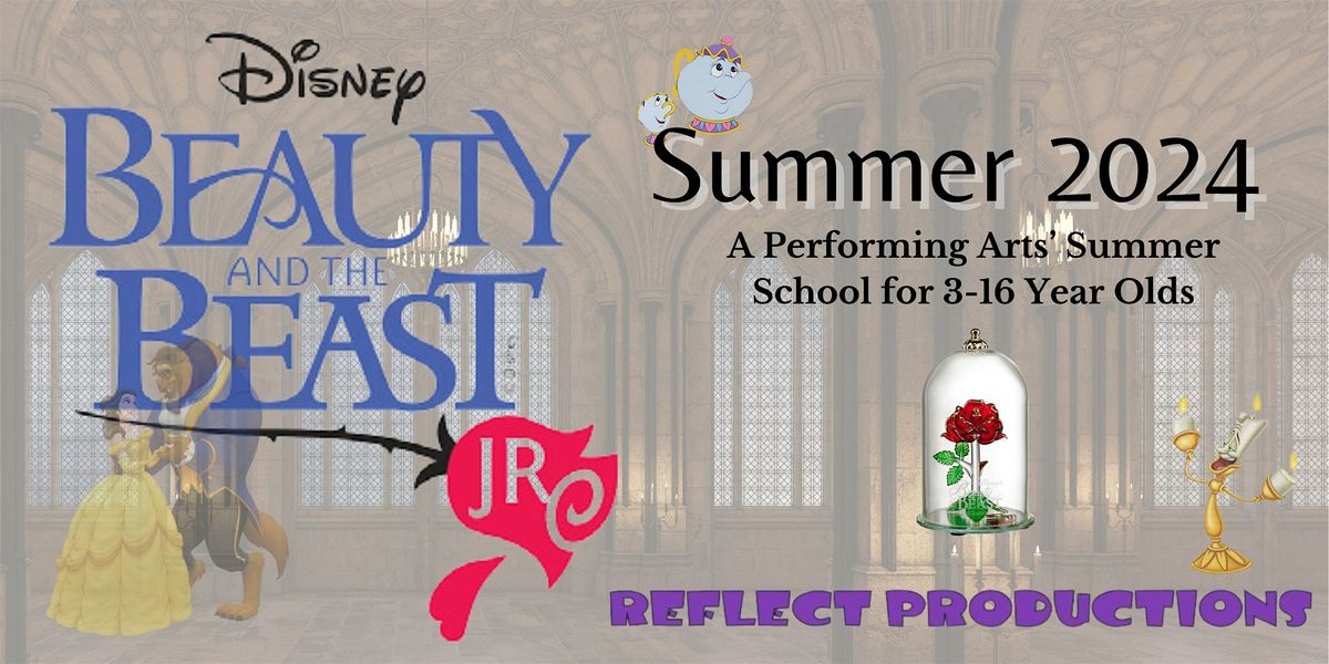 Beauty and The Beast Summer School, Reflect Productions - Performing ...