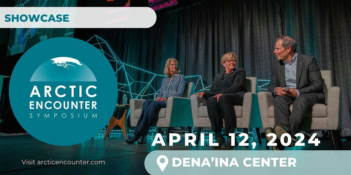2024 Arctic Encounter Showcase, Dena’ina Civic and Convention Center, Anchorage, 12 April 2024