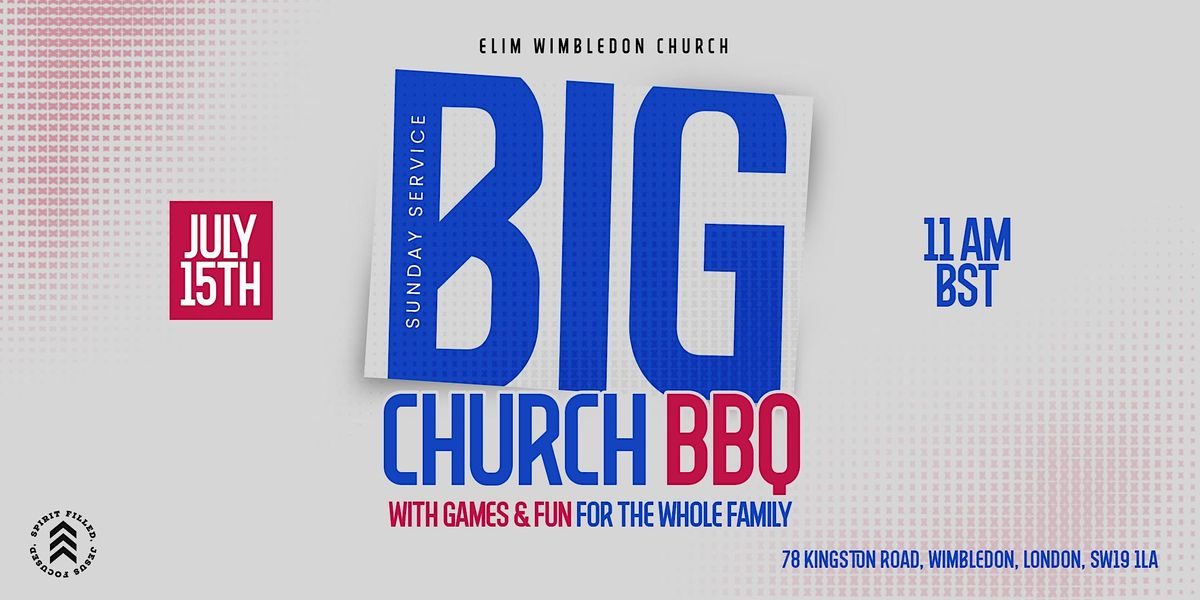 Big Church BBQ, Elim Pentecostal Church, London, 15 July 2023