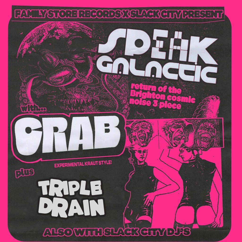 FS Records X Slack City pres: Speak Galactic, Crab, Triple Drain ...