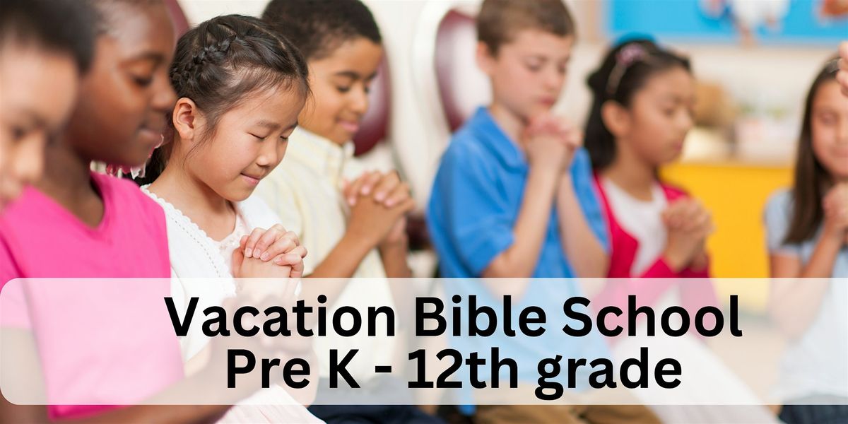 Vacation Bible School for ages Pre- K to 12th grade at the Ark Of The ...