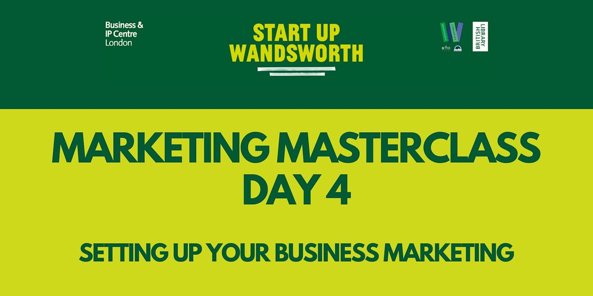 Marketing Masterclass Day 4: Setting up your Businesses Marketing, York ...