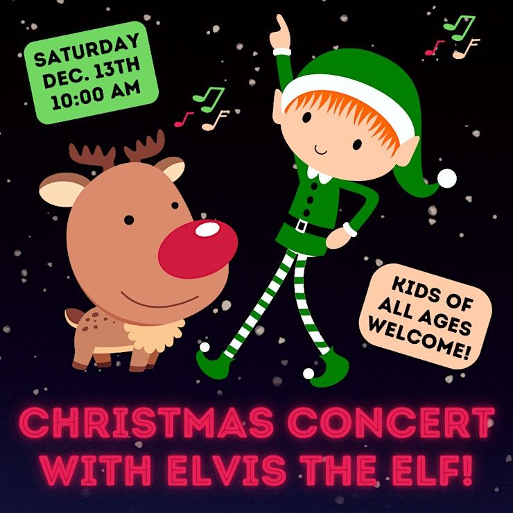 Christmas Concert with Elvis the Elf! (Kids of All Ages), Denville ...