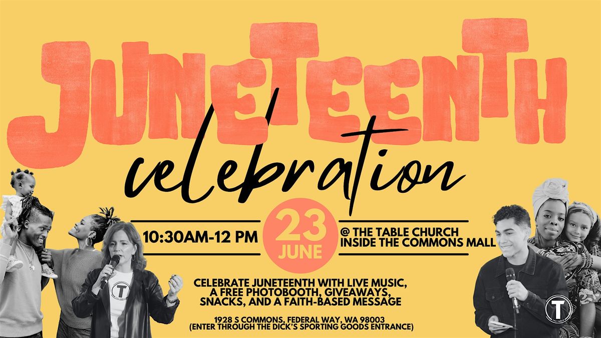 Juneteenth Celebration, The Table inside The Commons Mall, Federal Way ...