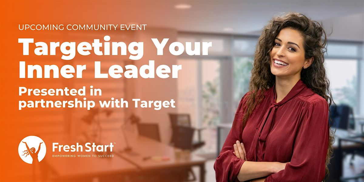 Targeting Your Inner Leader, Fresh Start Women's Foundation, Phoenix, 23 February 2024