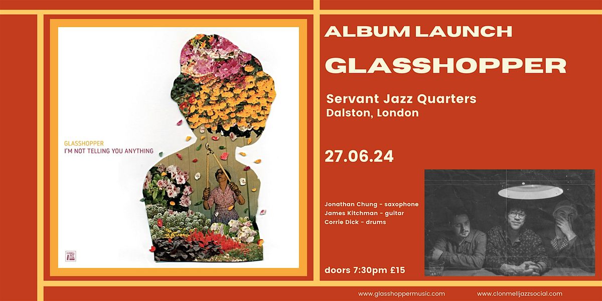 Glasshopper - Album Launch at Servant Jazz Quarters., SJQ, London, 27 ...