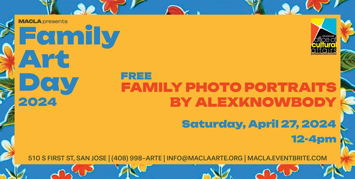 MACLAs Family Art Day - Family Photo Portraits by Alex Knowbody, MACLA ...