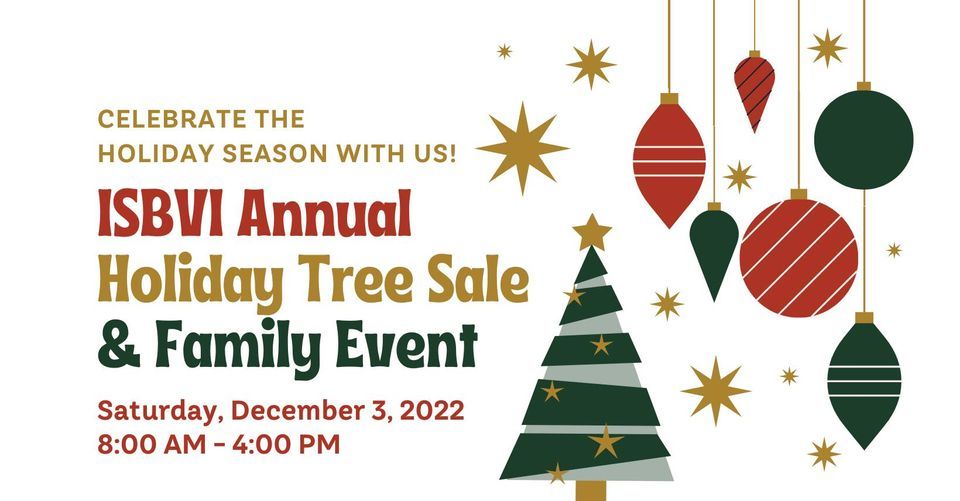 ISBVI Holiday Tree Sale and Family Event, 7725 N College Ave, Indianapolis, IN 46240-2504 ...