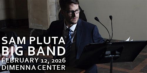 Sam Pluta Big Band / Slays Well With Others Release Show, The DiMenna ...