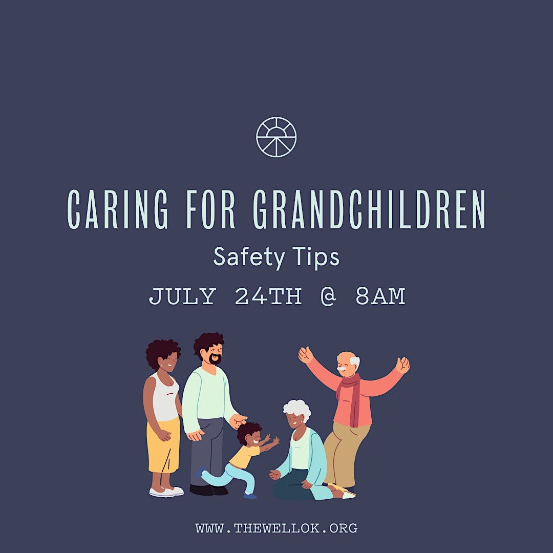 Caring for Grandchildren: Safety Tips, Cleveland County Wellness Square ...