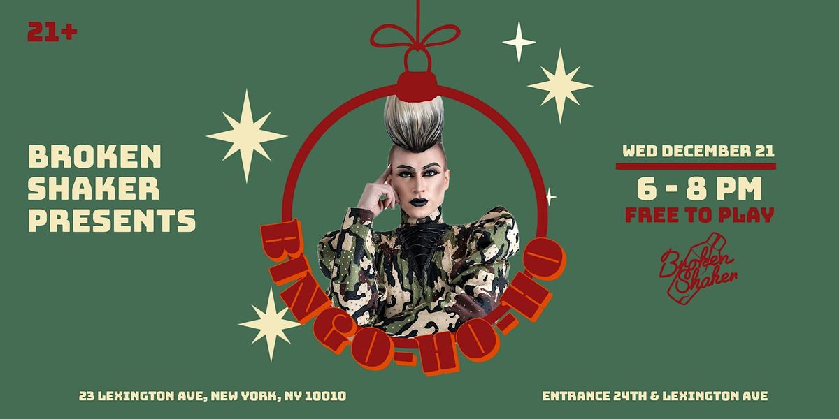 BINGO-HO-HO x Broken Shaker New York [DRAG BINGO], Broken Shaker at ...