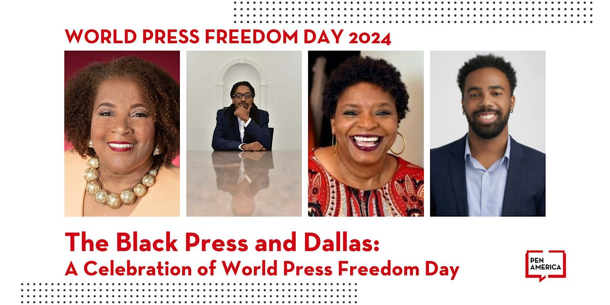 The Black Press and Dallas: A Celebration of World Press Freedom Day ...