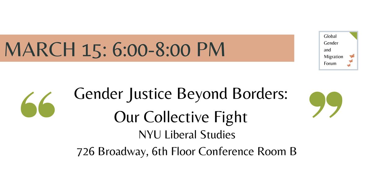 Gender Justice Beyond Borders: Our Collective Fight, NYU Liberal ...