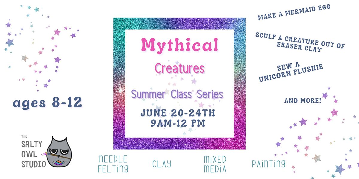 Mythical Creatures Summer Art Class Series, 315 W Michigan Ave ...
