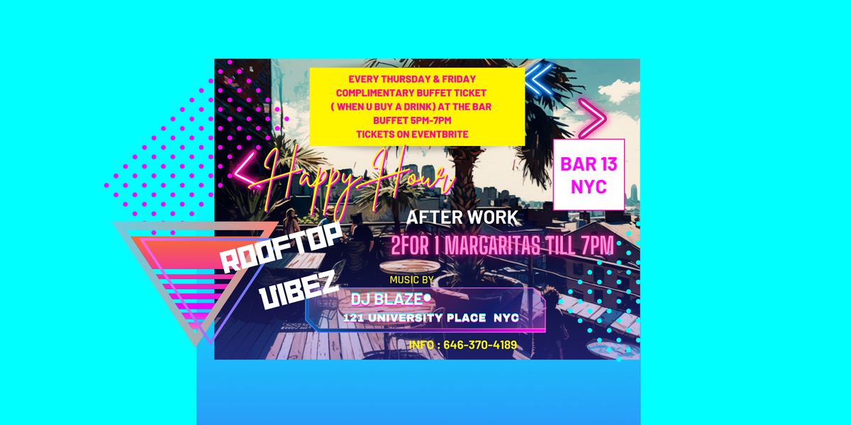 Happy Hour Rooftop Vibes @ Bar13 NYC, Bar 13, New York, 29 June 2023