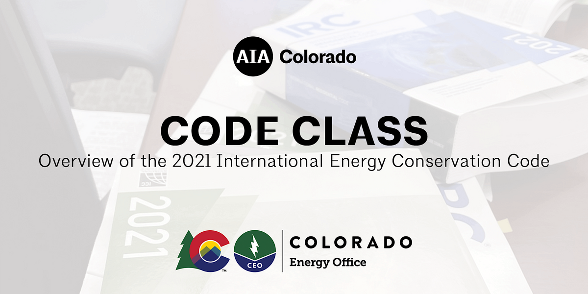 Code Class: Overview of the 2021 International Energy Conservation Code, Denver Police ...