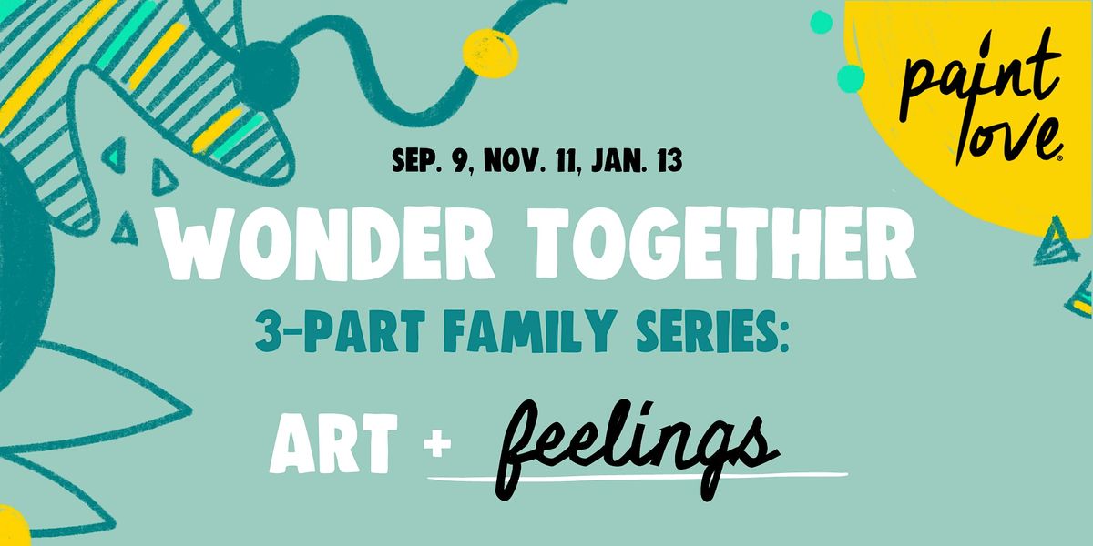 Wonder Together: 3- part family series exploring BIG feelings through ...