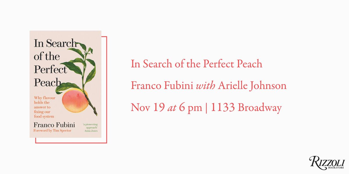 In Search of the Perfect Peach by Franco Fubini with Arielle Johnson ...