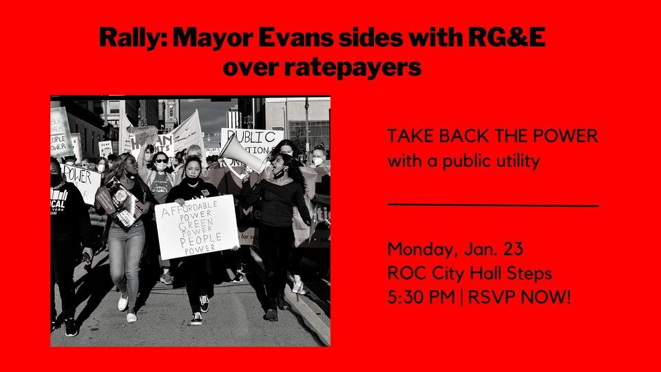 RALLY: MAYOR EVANS SIDES WITH RG&E OVER RATEPAYERS, Rochester City Hall ...