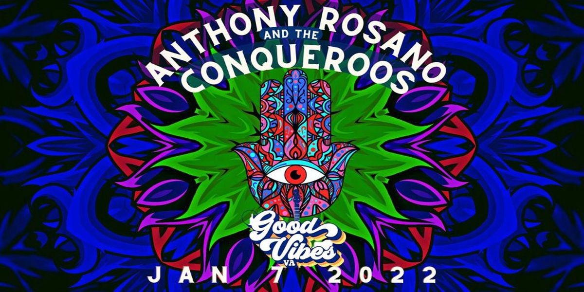 Anthony Rosano & The Conqueroos, Good Vibes Concert Hall and Event ...