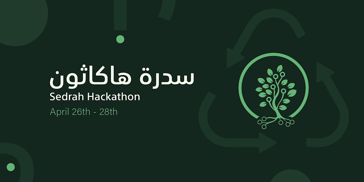 Sedrah Hackathon, Riyadh, 26 April 2024