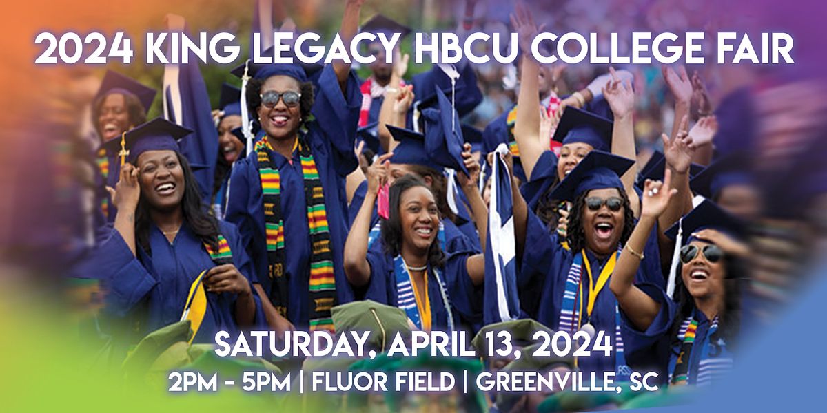 2024 King Legacy HBCU Fair, Fluor Field, Greenville, 13 April 2024